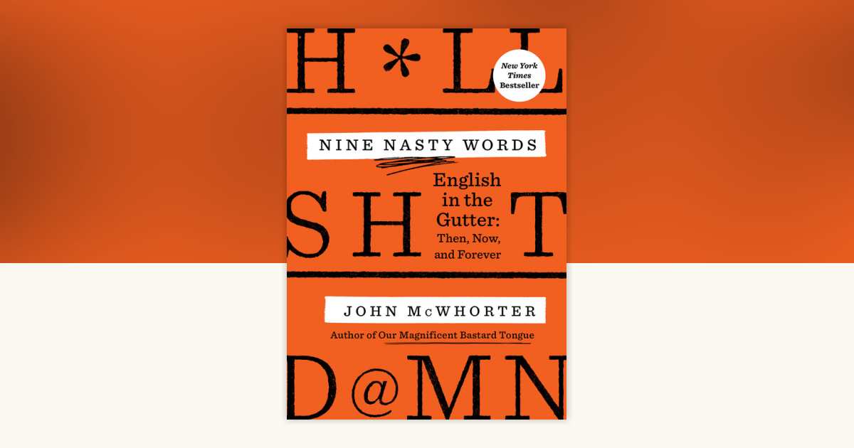 Nine Nasty Words by John McWhorter: 9780593421383 | PenguinRandomHouse ...