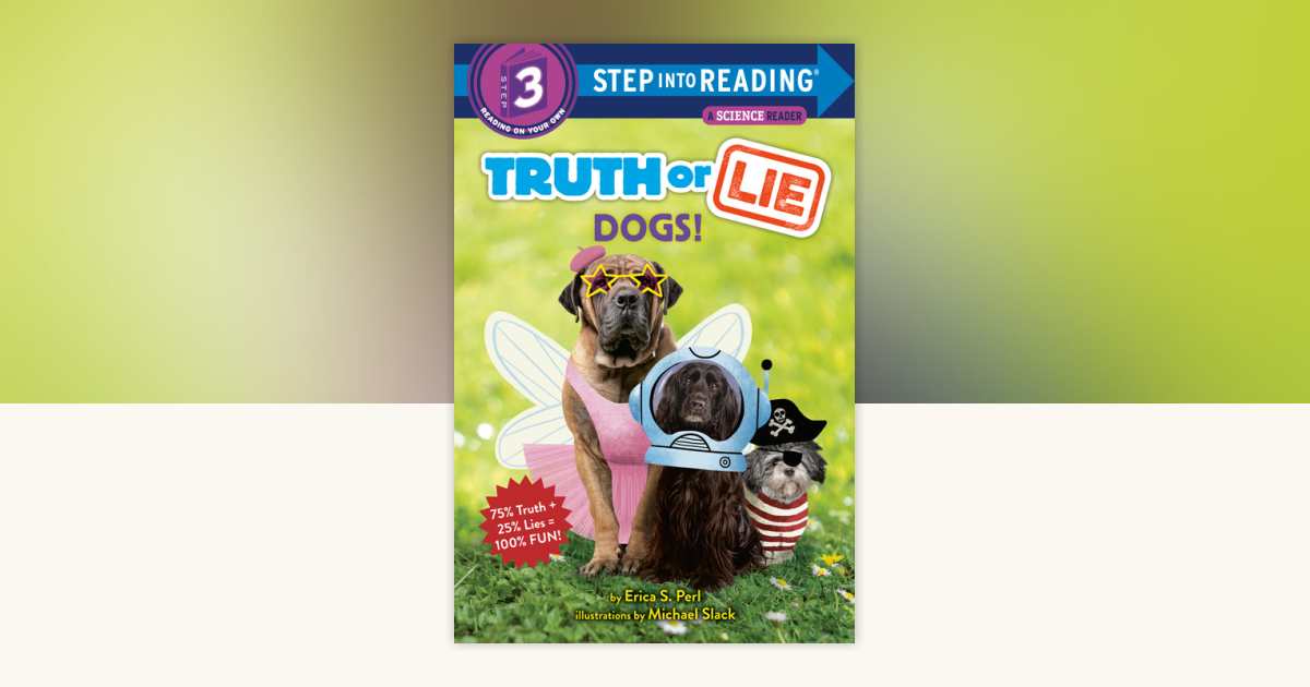 Truth or Lie: Dogs! by Erica S. Perl: 9780593429105 ...