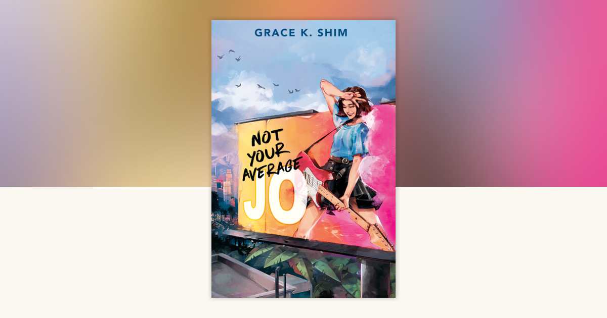 Not Your Average Jo by Grace K. Shim: 9780593462768 ...