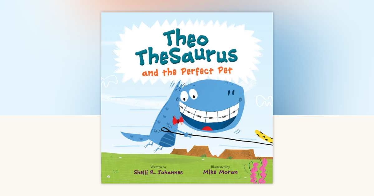 Theo TheSaurus and the Perfect Pet by Shelli R. Johannes: 9780593464328 ...