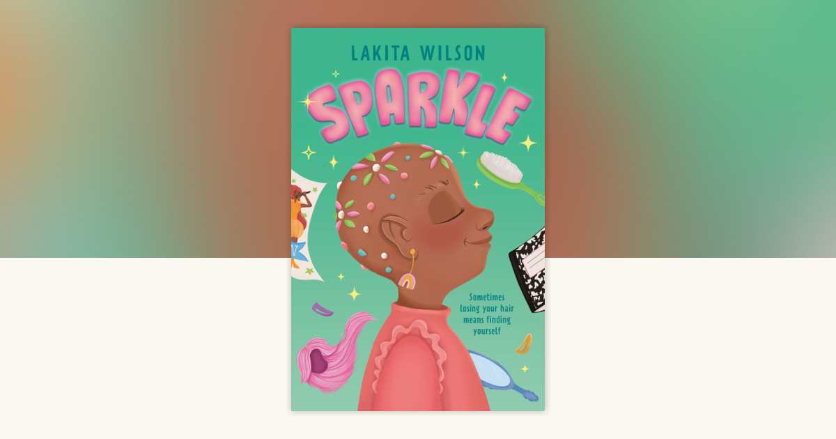 Sparkle by Lakita Wilson: 9780593465752 | PenguinRandomHouse.com: Books