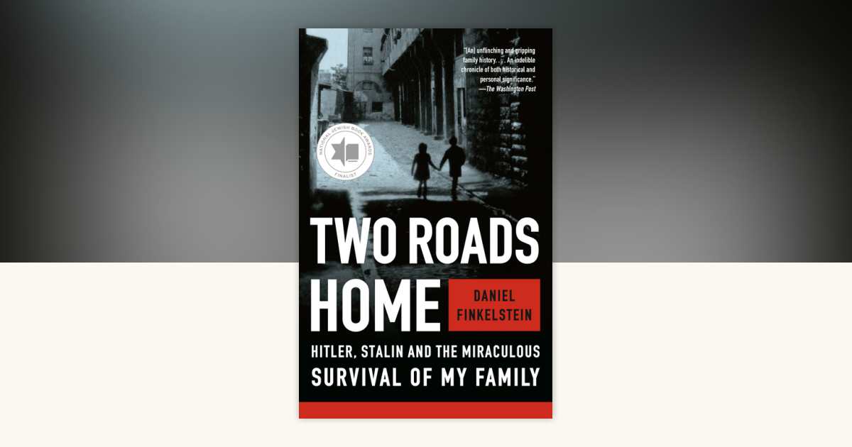 Two Roads Home by Daniel Finkelstein: 9780593467619 ...