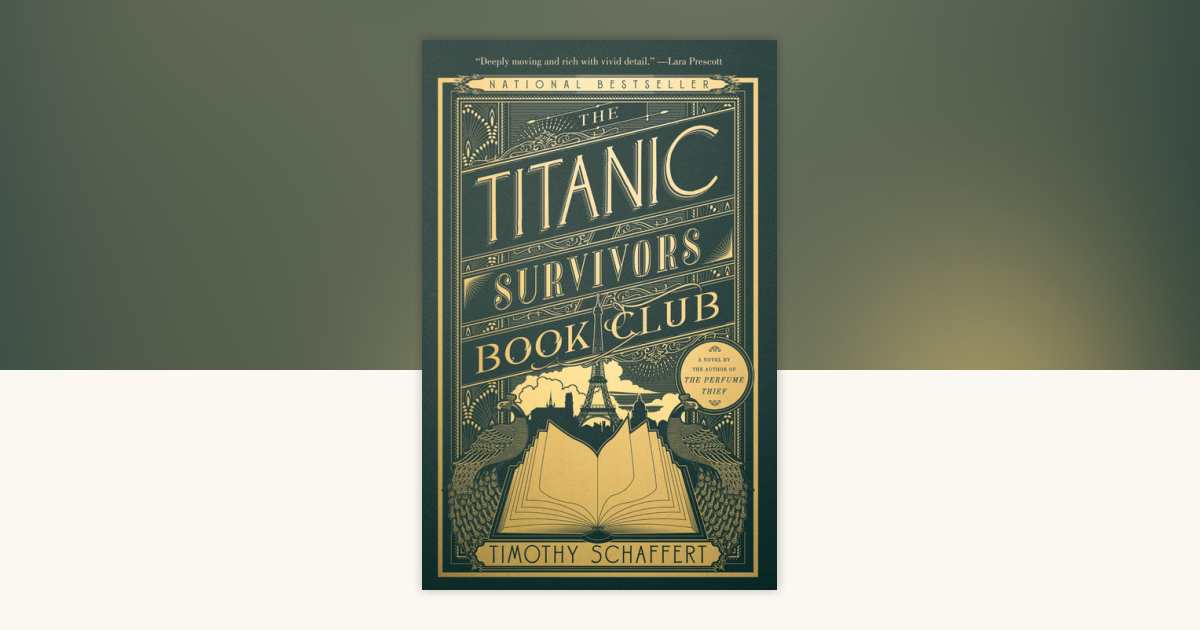 The Titanic Survivors Book Club by Timothy Schaffert: 9780593469002 ...