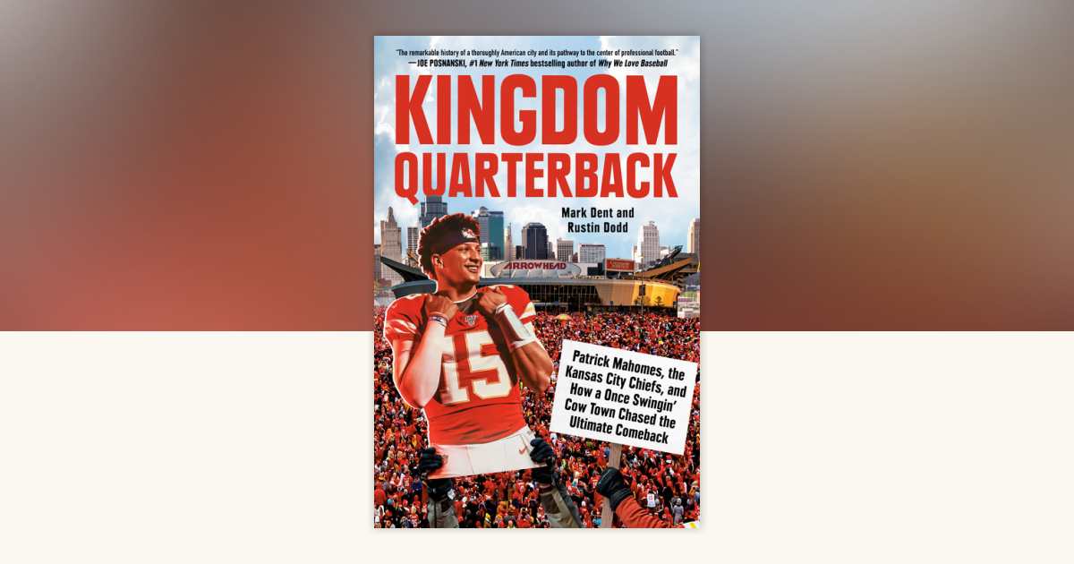 Kingdom Quarterback by Mark Dent, Rustin Dodd: 9780593472033 ...