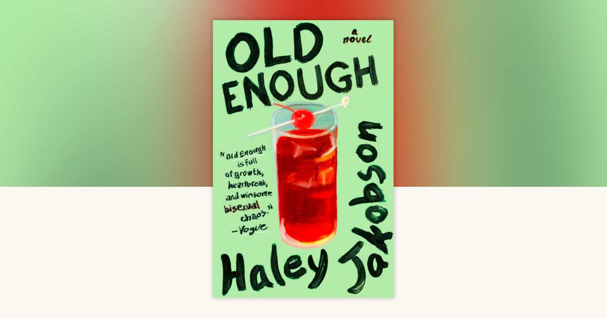 Old Enough by Haley Jakobson: 9780593473023 | PenguinRandomHouse.com: Books