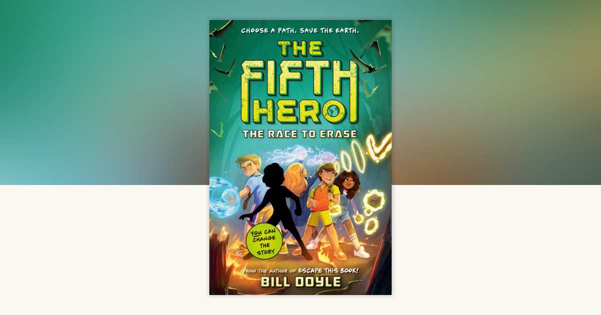 The Fifth Hero #1: The Race to Erase by Bill Doyle: 9780593486405 ...