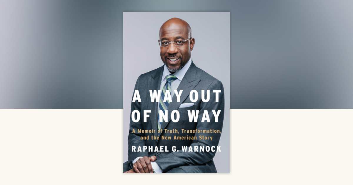 A Way Out of No Way by Raphael G. Warnock: 9780593491546 ...