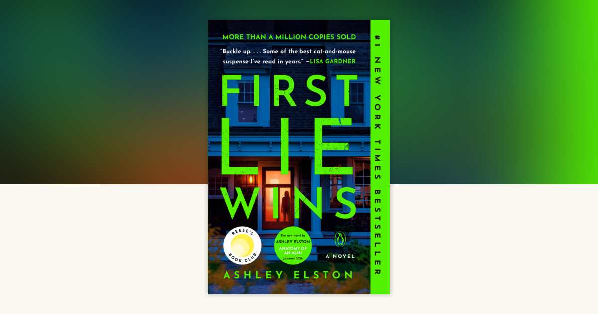 First Lie Wins: Reese's Book Club by Ashley Elston: 9780593492932 ...