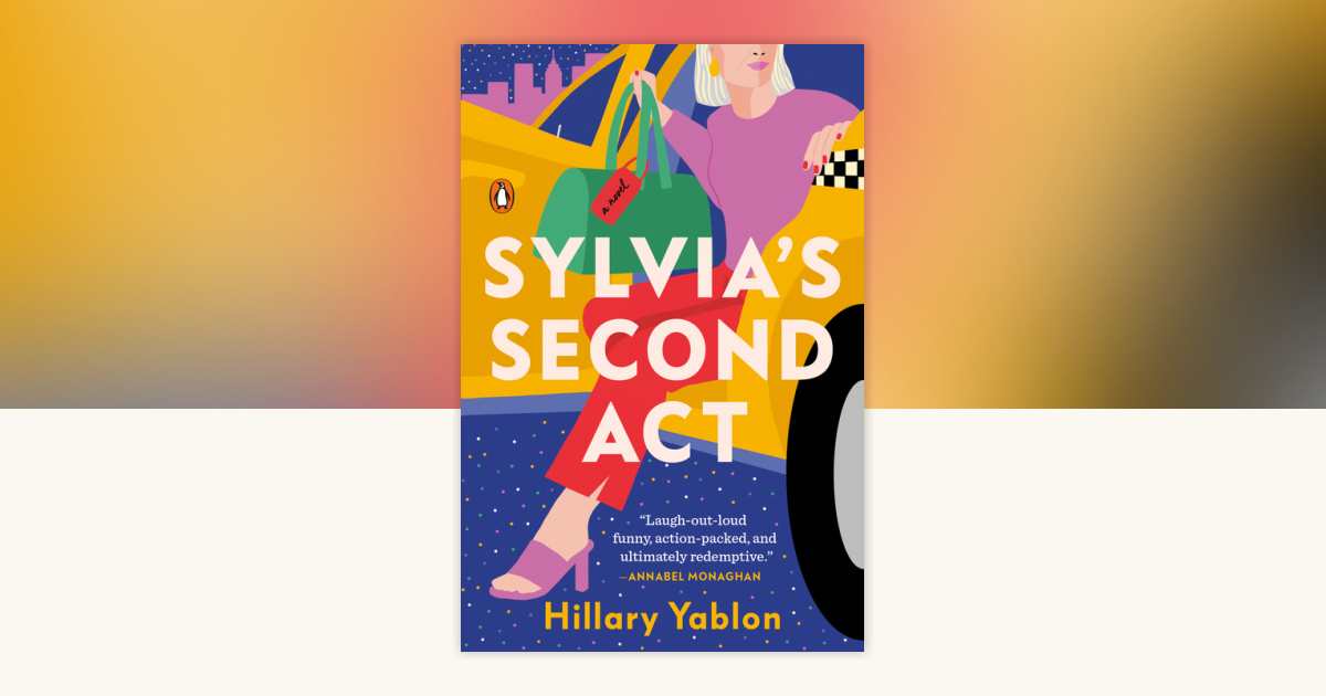 Sylvia's Second Act by Hillary Yablon: 9780593493632 | PenguinRandomHouse.com: Books