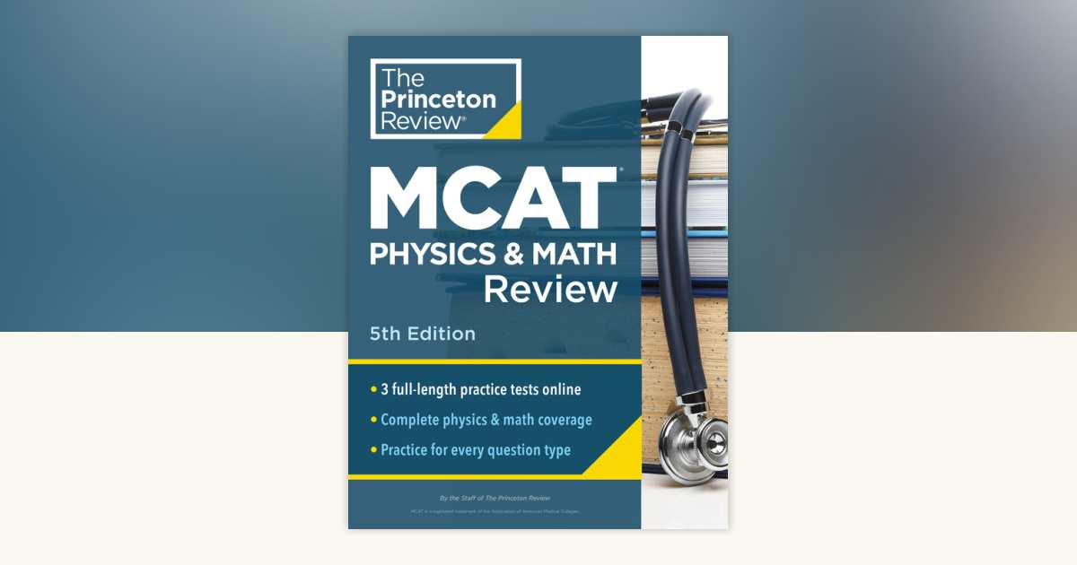 Princeton Review MCAT Physics and Math Review, 5th Edition by The ...