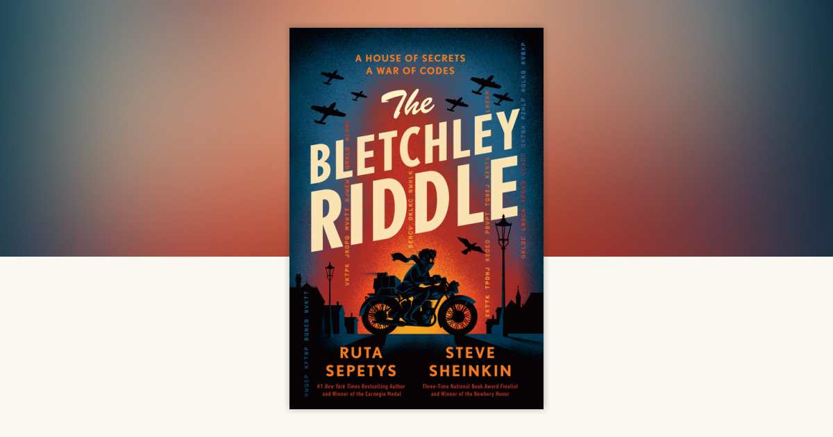 The Bletchley Riddle by Ruta Sepetys, Steve Sheinkin: 9780593527559 ...