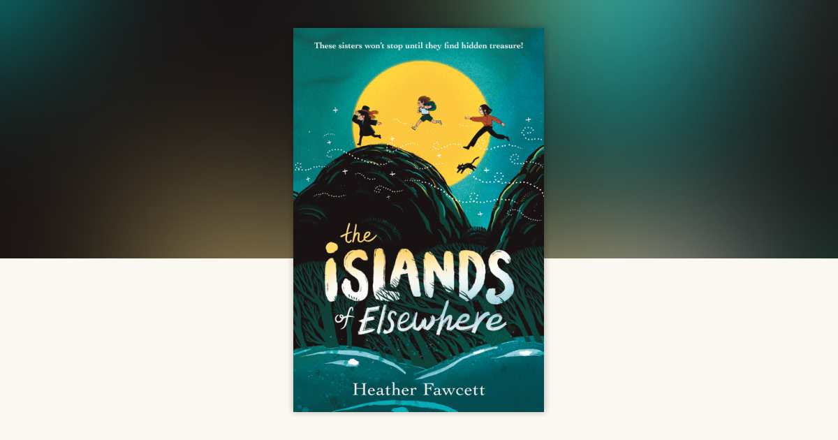 The Islands of Elsewhere by Heather Fawcett: 9780593530535 ...