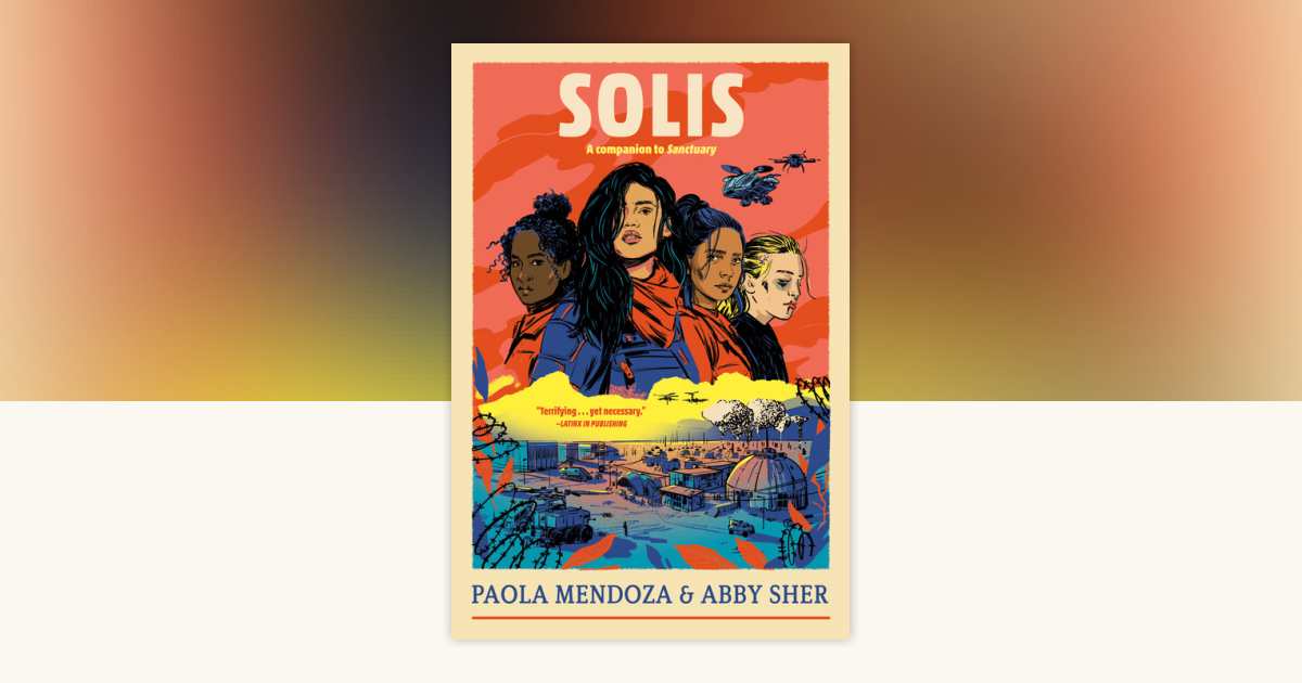 Solis by Paola Mendoza, Abby Sher: 9780593530832 | PenguinRandomHouse ...