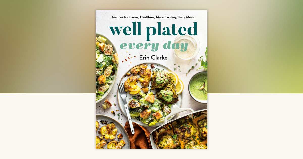 Well Plated Every Day by Erin Clarke: 9780593545300 ...