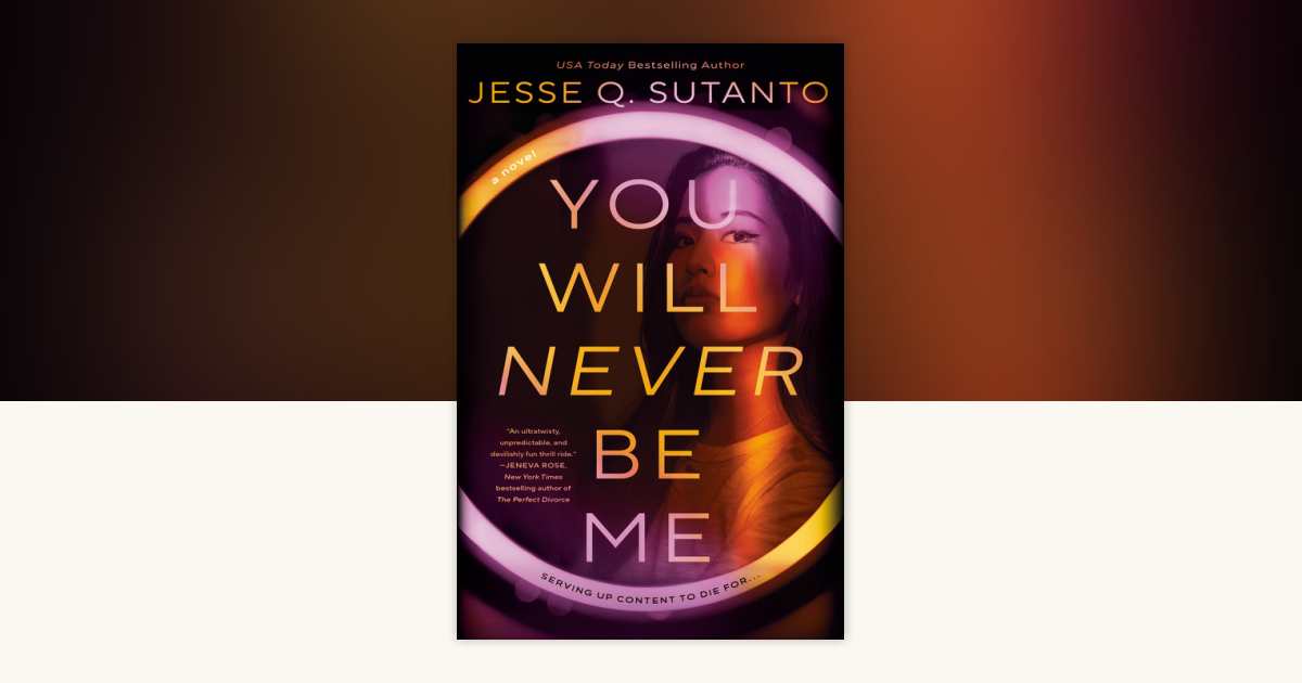 You Will Never Be Me by Jesse Q. Sutanto: 9780593546963 ...