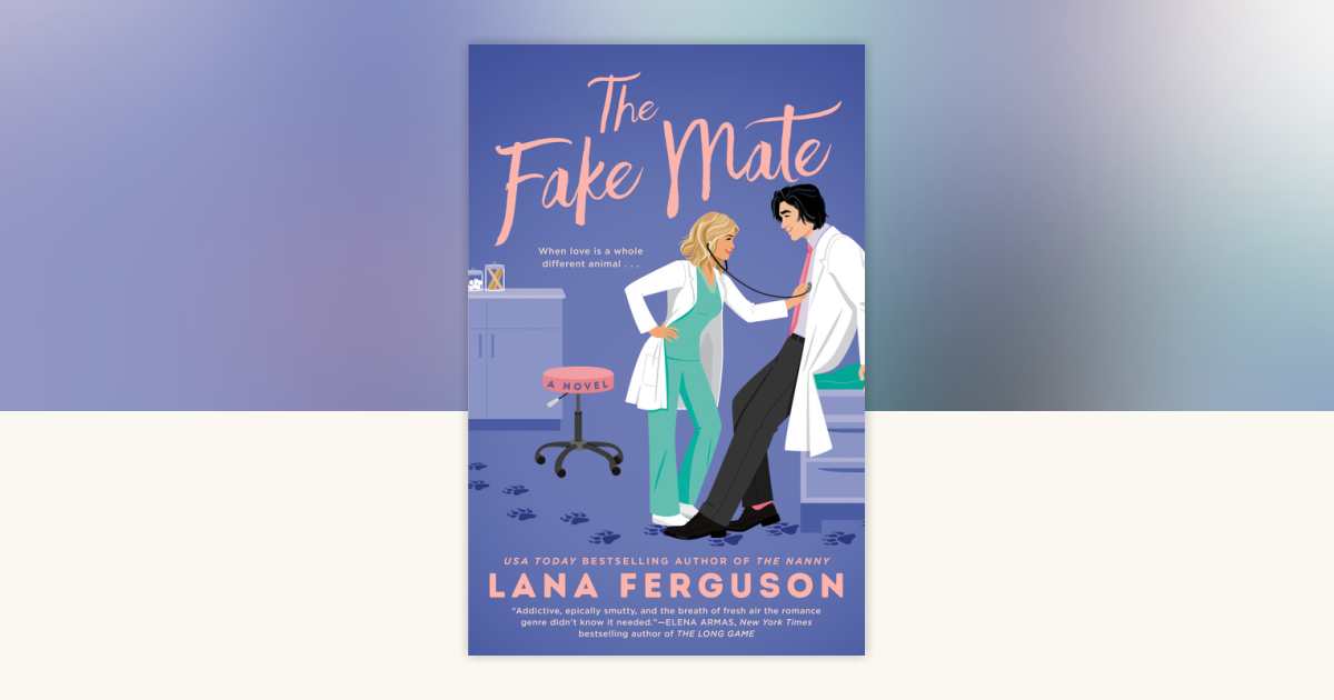 The Fake Mate by Lana Ferguson: 9780593549377 | PenguinRandomHouse.com ...
