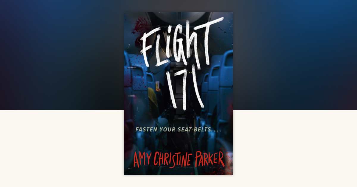 Flight 171 by Amy Christine Parker: 9780593563038 | PenguinRandomHouse ...