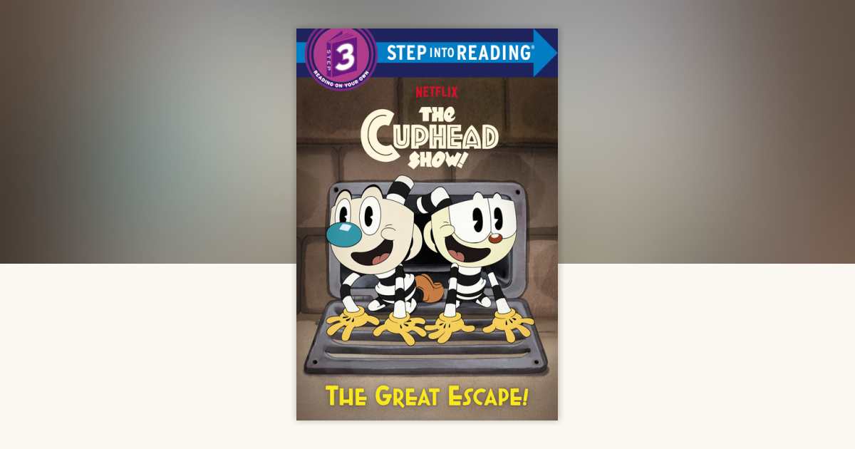 The Great Escape! (The Cuphead Show!) by Random House: 9780593565780 ...