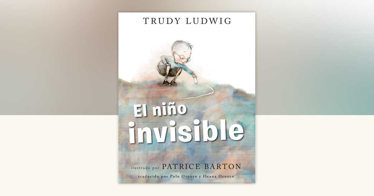 El niño invisible (The Invisible Boy Spanish Edition) by Trudy Ludwig ...