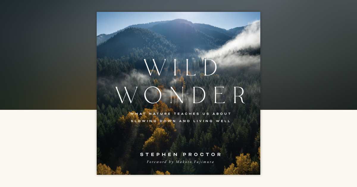 Wild Wonder by Stephen Proctor: 9780593581797 | PenguinRandomHouse.com ...