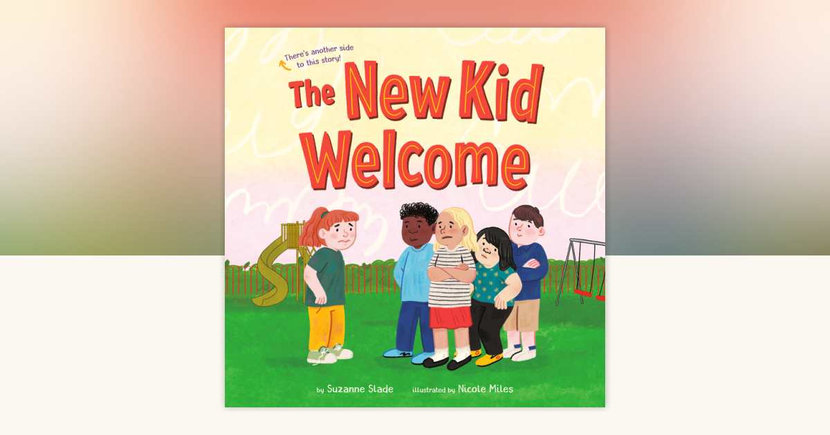 The New Kid Welcome/Welcome the New Kid by Suzanne Slade: 9780593585634 ...
