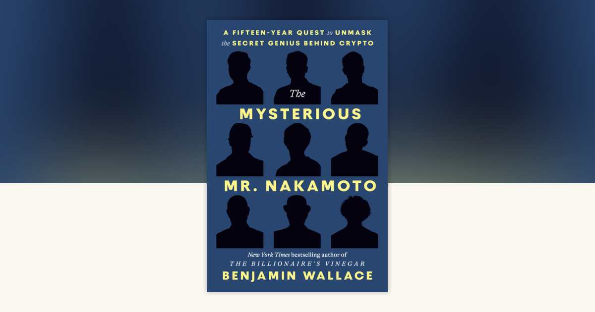 The Mysterious Mr. Nakamoto by Benjamin Wallace: 9780593594025 ...