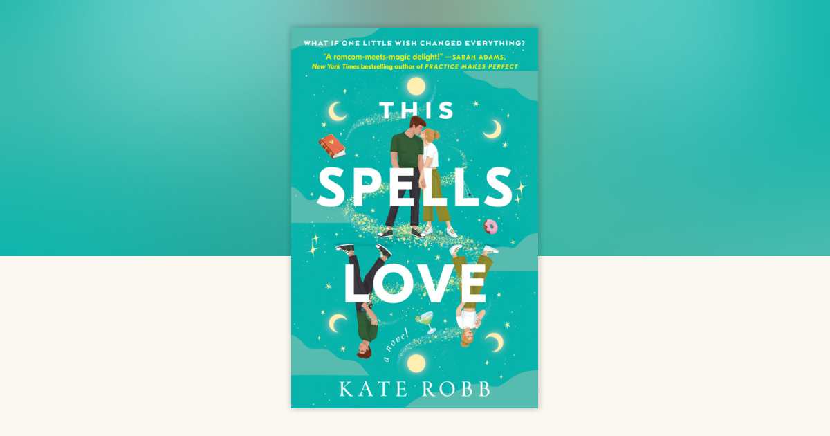 This Spells Love by Kate Robb: 9780593596531 | PenguinRandomHouse.com ...