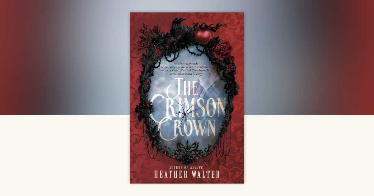 The Crimson Crown by Heather Walter: 9780593598382 | PenguinRandomHouse ...