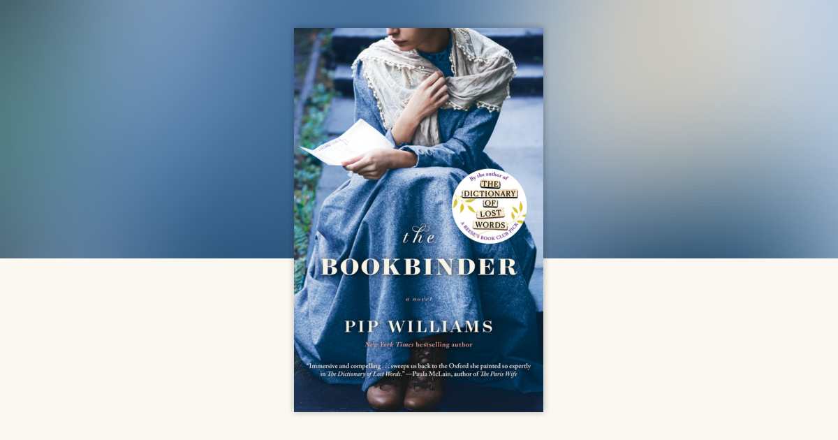 The Bookbinder by Pip Williams: 9780593600467 | PenguinRandomHouse.com: Books