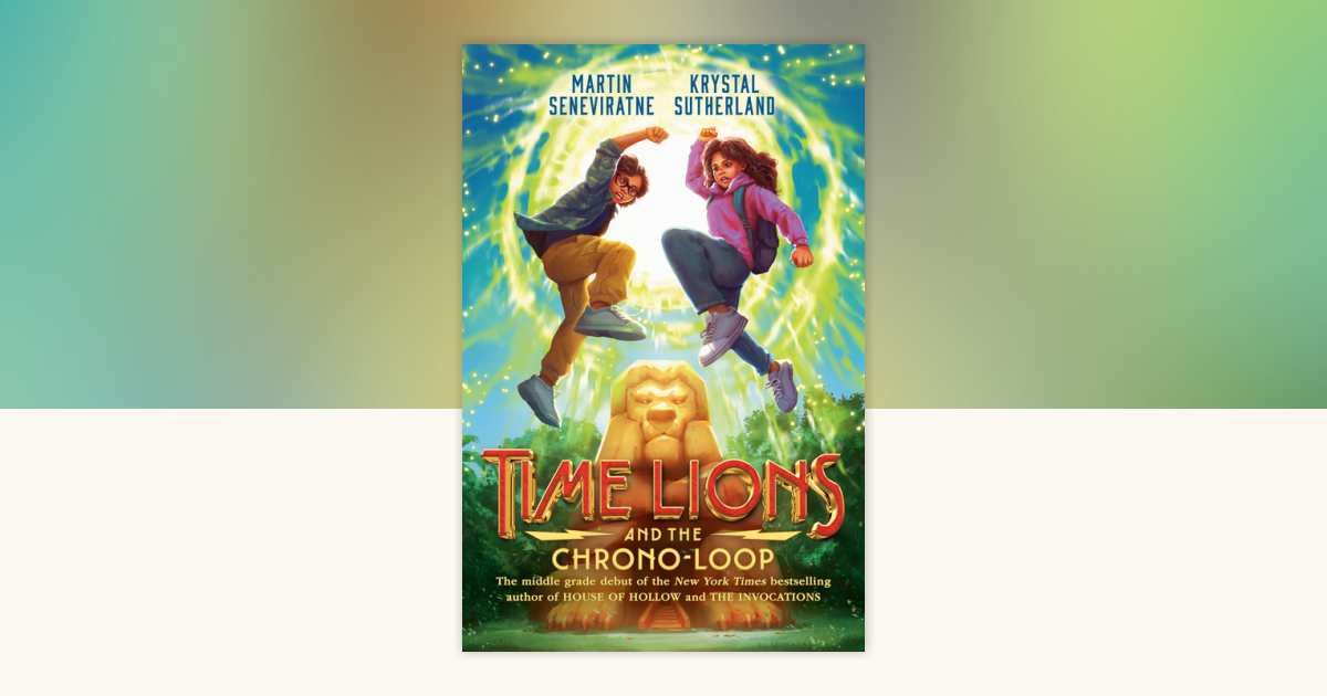 Time Lions and the Chrono-Loop by Krystal Sutherland, Martin ...