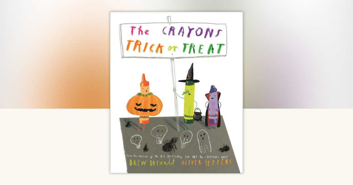The Crayons Trick or Treat by Drew Daywalt: 9780593621028 ...