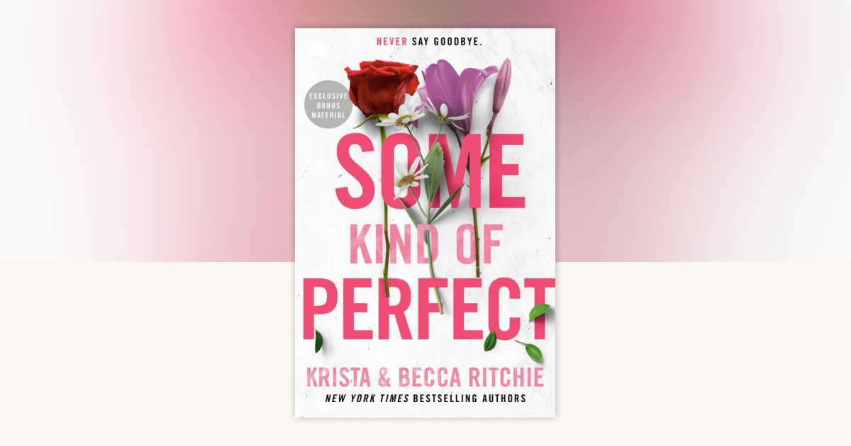 Some Kind of Perfect by Krista Ritchie, Becca Ritchie: 9780593639665 ...