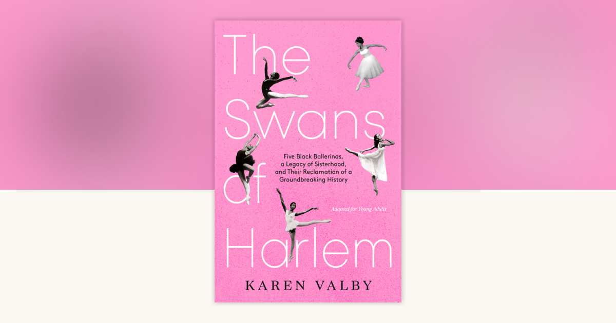 The Swans of Harlem (Adapted for Young Adults) by Karen Valby ...