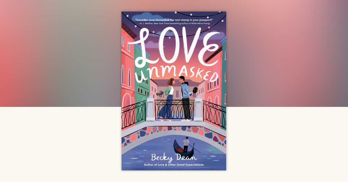 Love Unmasked by Becky Dean: 9780593647875 | PenguinRandomHouse.com: Books