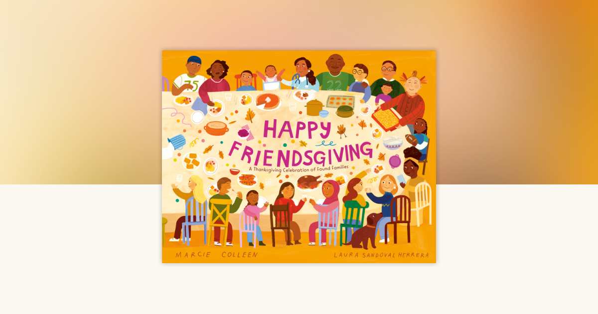Happy Friendsgiving by Marcie Colleen: 9780593649923 ...