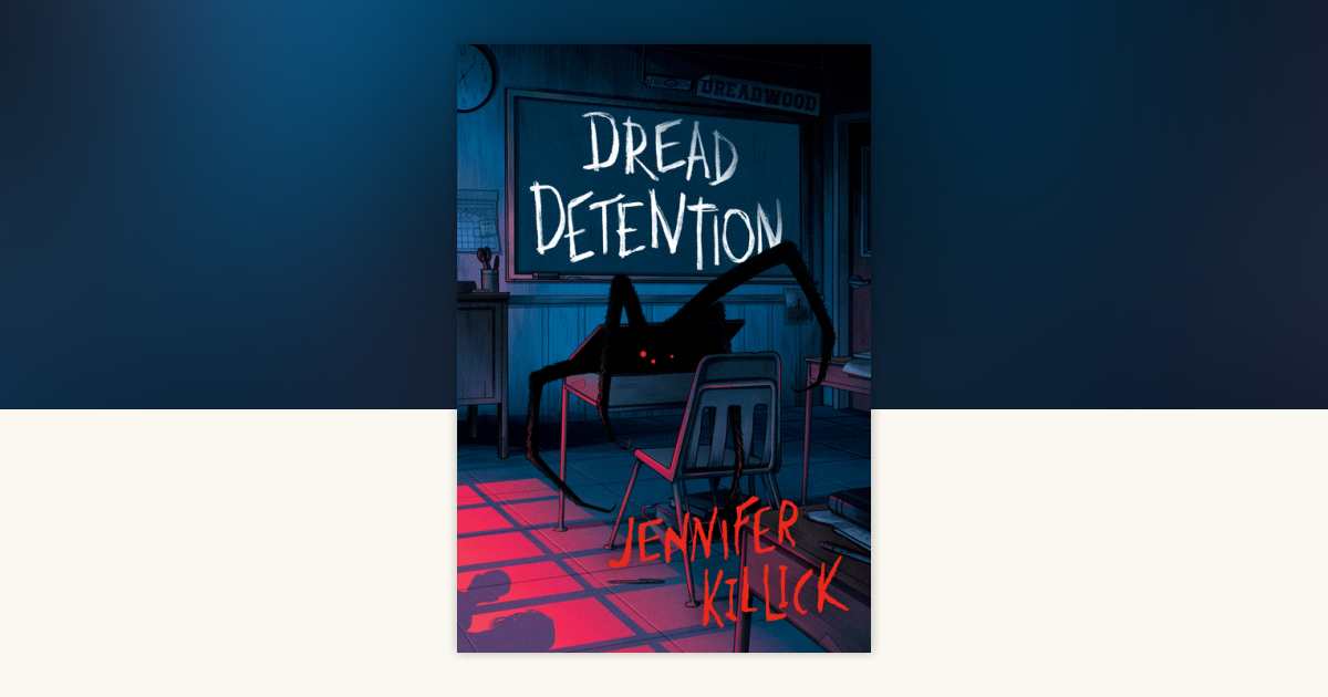 Dread Detention by Jennifer Killick: 9780593652282 | PenguinRandomHouse ...