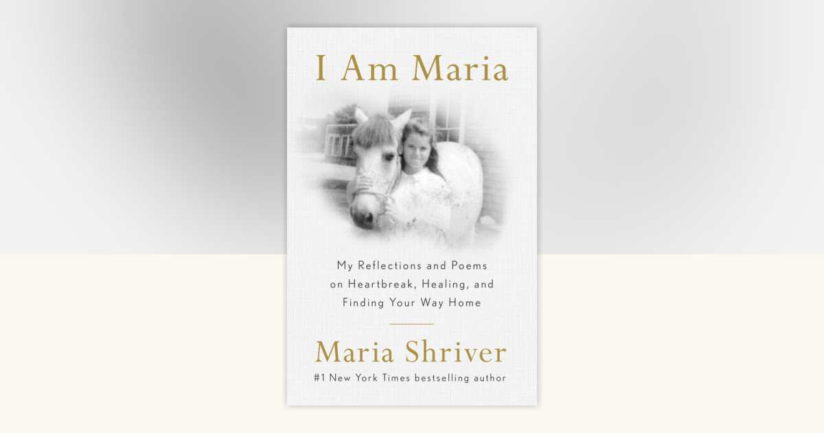 I Am Maria by Maria Shriver: 9780593653395 | PenguinRandomHouse.com: Books