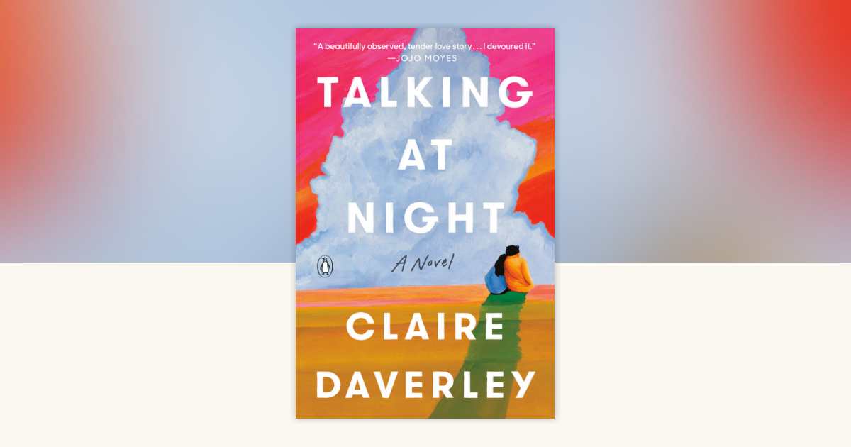 Talking at Night by Claire Daverley: 9780593653500 | PenguinRandomHouse ...