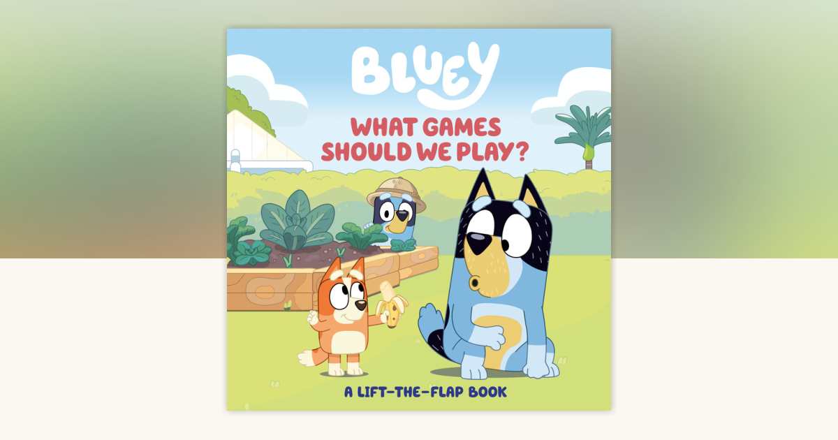 Bluey: What Games Should We Play? by Tallulah May: 9780593658420 ...