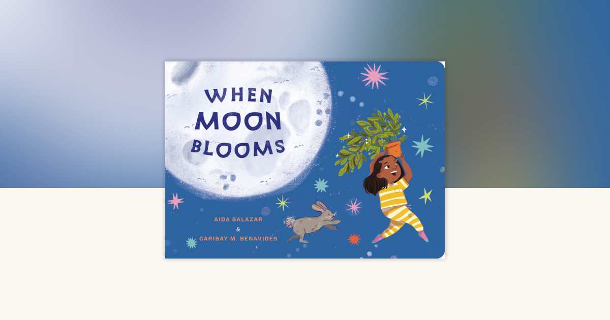 When Moon Blooms by Aida Salazar: 9780593659182 | PenguinRandomHouse ...