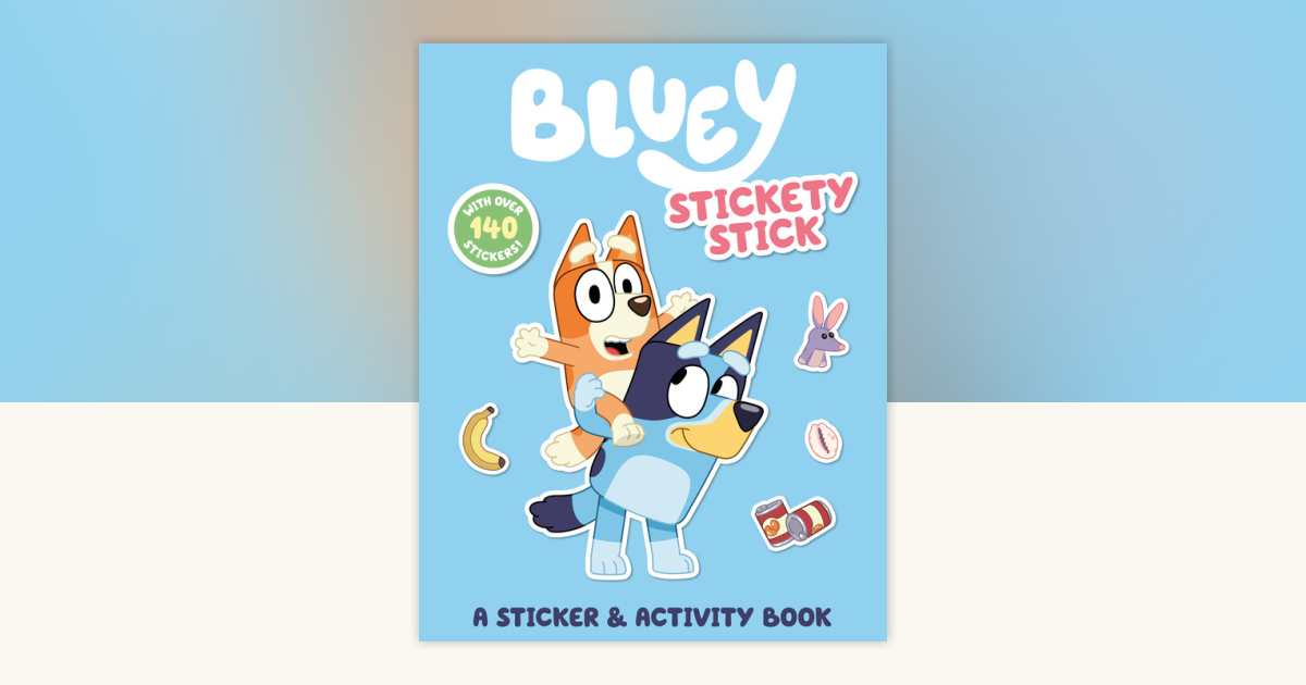Bluey: Stickety Stick: A Sticker & Activity Book by Penguin Young ...