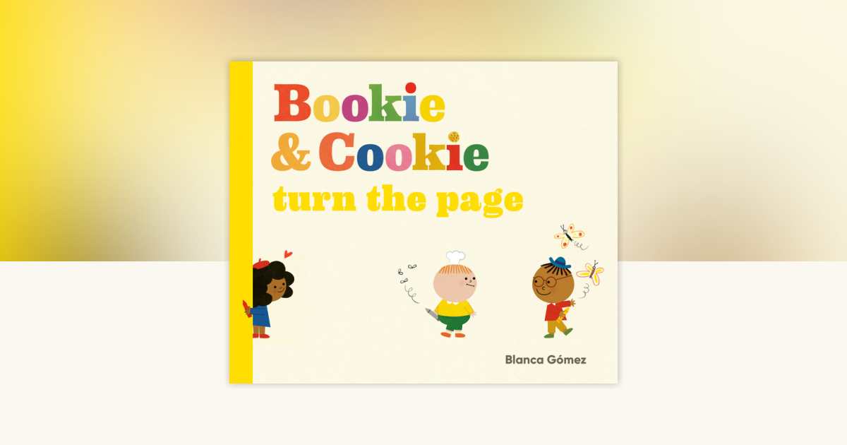 Bookie & Cookie Turn the Page by Blanca Gómez: 9780593696835 ...