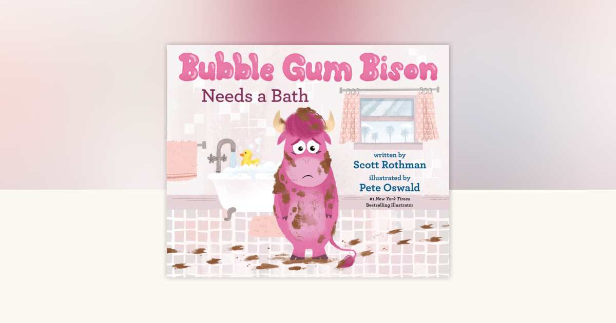Bubble Gum Bison Needs a Bath by Scott Rothman: 9780593702956 ...