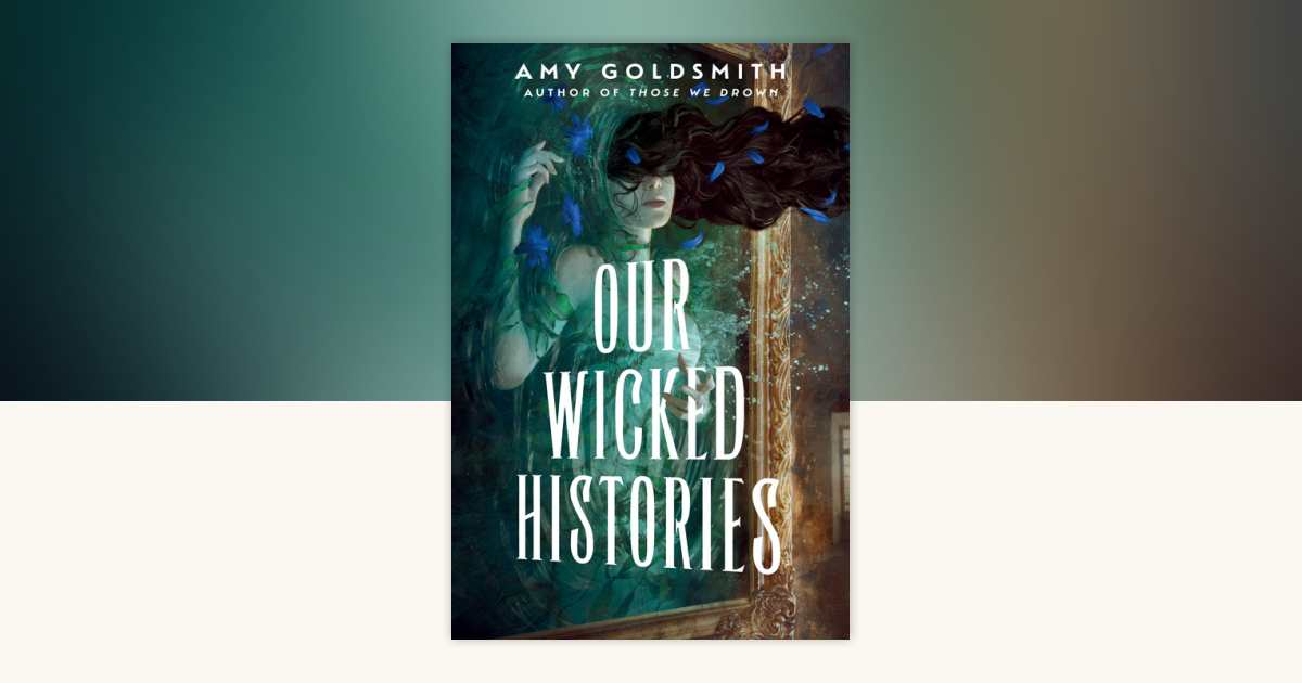 Our Wicked Histories by Amy Goldsmith: 9780593703984 ...