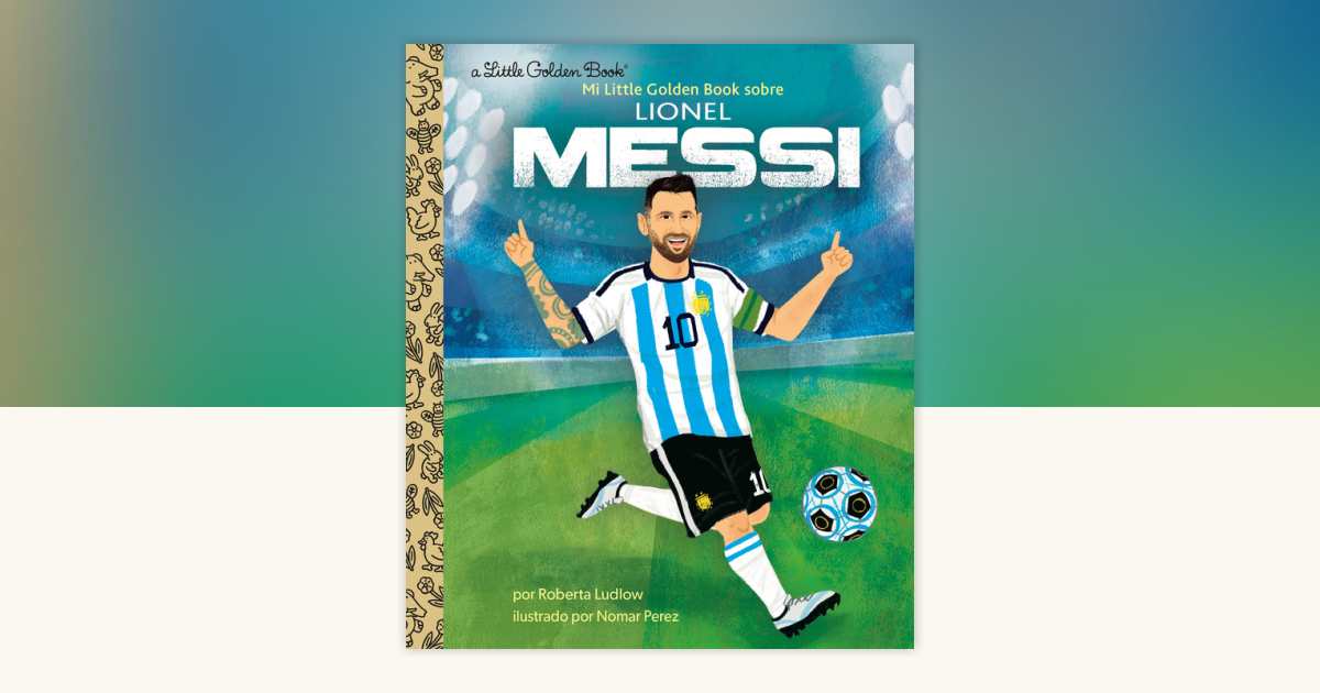 Mi Little Golden Book sobre Lionel Messi (My Little Golden Book About ...