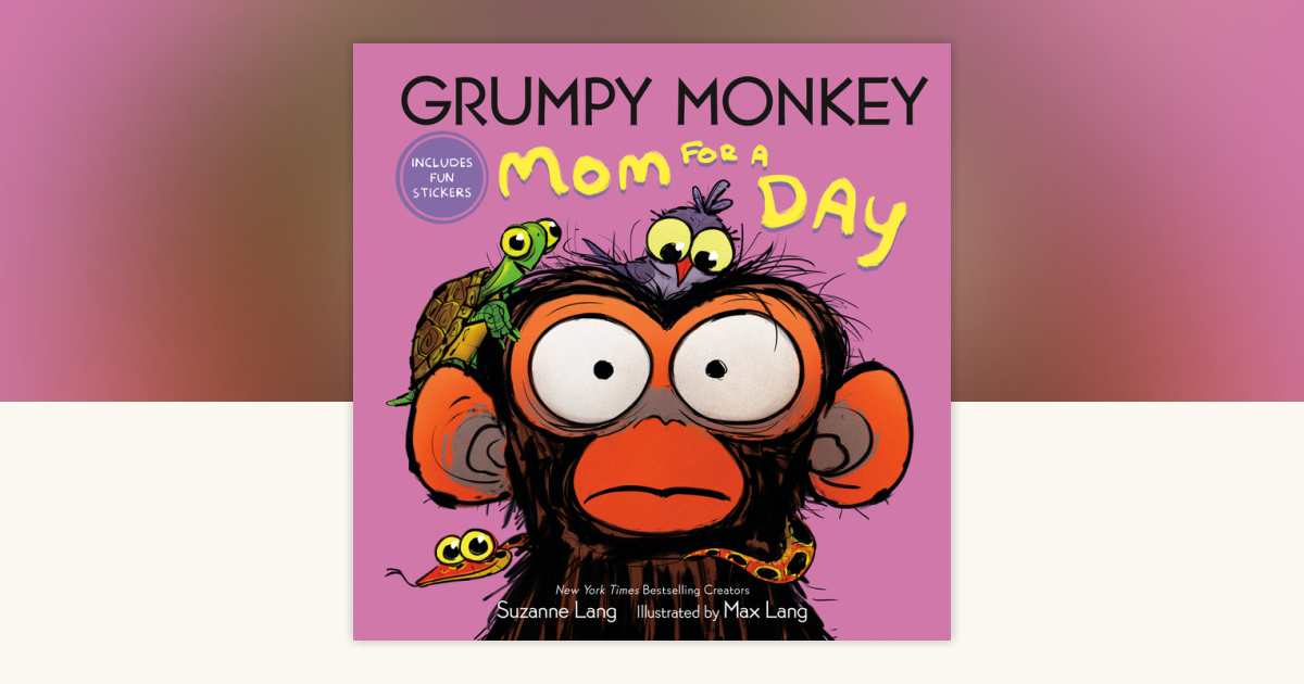 Grumpy Monkey Mom for a Day by Suzanne Lang: 9780593709313 ...