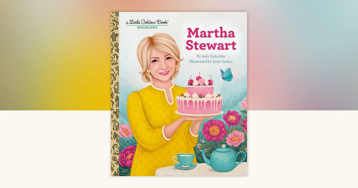 Martha Stewart: A Little Golden Book Biography by Judy Katschke ...
