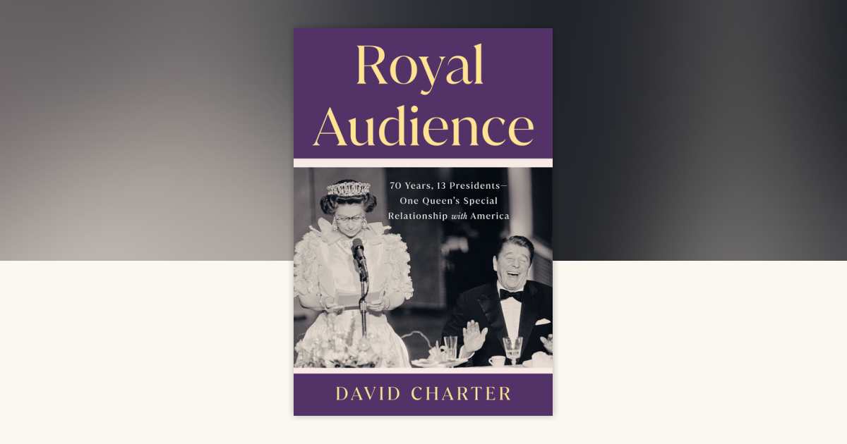 Royal Audience by David Charter: 9780593712870 | PenguinRandomHouse.com ...