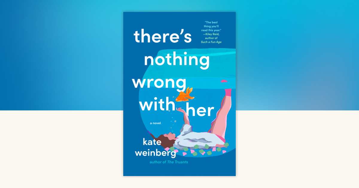 There's Nothing Wrong with Her by Kate Weinberg: 9780593717363 ...