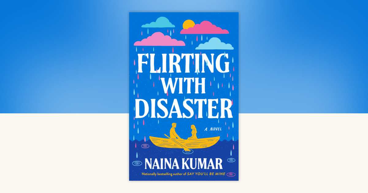Flirting With Disaster by Naina Kumar: 9780593723906 ...